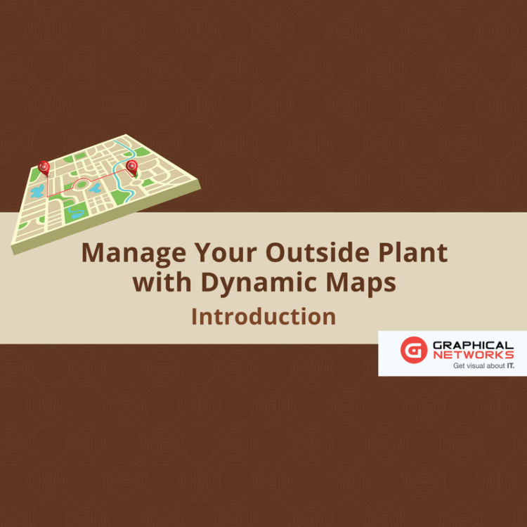 dynamic maps | DCIM, Network Documentation, OSP Software