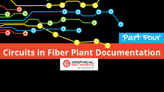 Circuits in Fiber Plant Documentation: OSP Circuit Layout Records ...