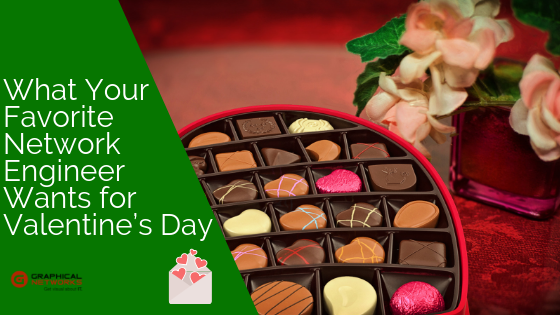What Your Favorite Network Engineer Wants for Valentine’s Day | DCIM ...