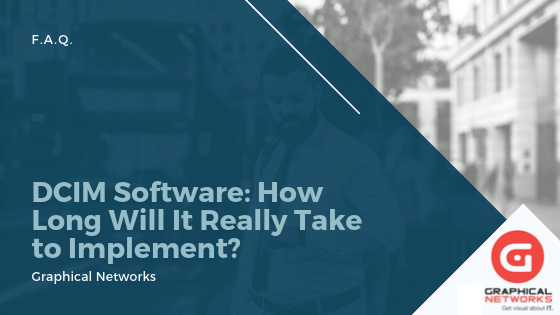 DCIM Software: How Long Will it Really Take to Implement? | DCIM ...