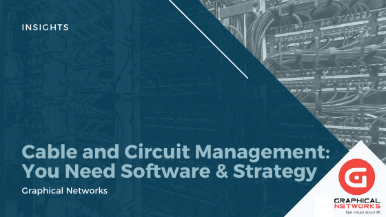 Cable and Circuit Management: You Need Software & Strategy | DCIM ...