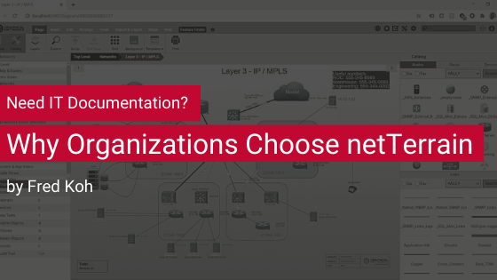 Need It Documentation Why Organizations Choose Netterrain Dcim Network Documentation Osp