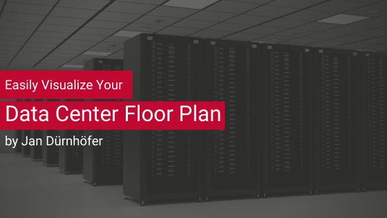 Easily Visualize Your Data Center Floor Plan | DCIM, Network ...