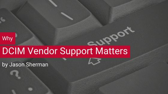 Why DCIM Vendor Support Matters | DCIM, Network Documentation, OSP Software