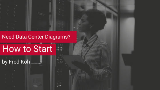 Need Data Center Diagrams? How to Start | DCIM, Network Documentation, OSP Software
