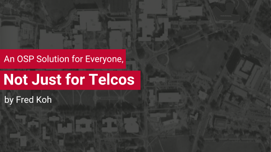 An OSP Solution for Everyone, Not Just for Telcos - Graphical Networks - DCIM, Network ...